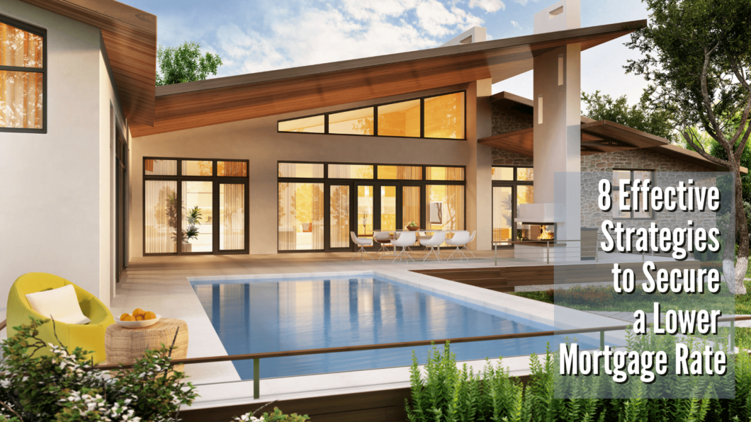 8 Effective Strategies To Secure A Lower Mortgage Rate | Ann O'Sullivan ...